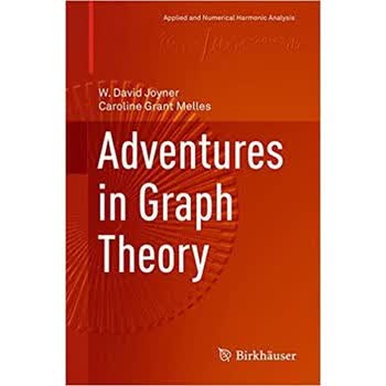 Adventures in Graph Theory