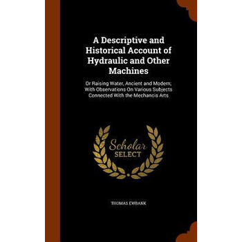A Descriptive and Historical Account of Hydraul