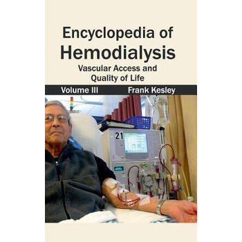 Encyclopedia of Hemodialysis: Volume III (Vascul