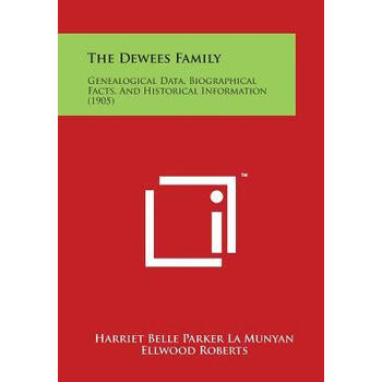 The Dewees Family: Genealogical Data, Biographi