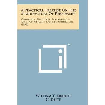 A Practical Treatise on the Manufacture of Perf