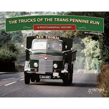 Trucks of the Trans Pennine Run, The: A Photogra