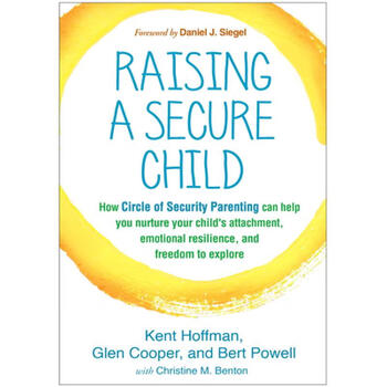 预售 英文原版 养育一个安全的孩子 Raising a Secure Child : How Cir