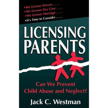 Licensing Parents: Can We Prevent Child Abus...