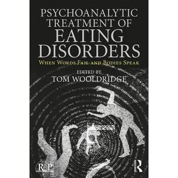 Psychoanalytic Treatment of Eating Disorders: W