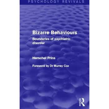 Bizarre Behaviours (Psychology Revivals): Bound
