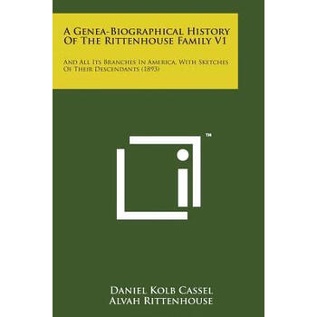 A Genea-Biographical History of the Rittenhouse