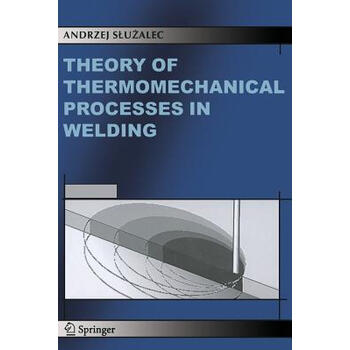 Theory of Thermomechanical Processes in Welding