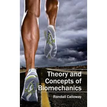 Theory and Concepts of Biomechanics