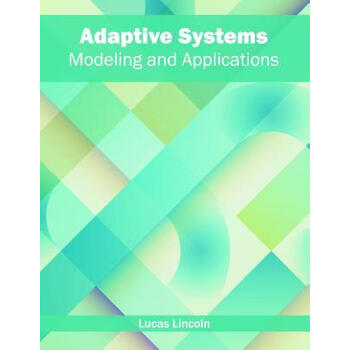 Adaptive Systems: Modeling and Applications