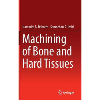 Machining of Bone and Hard Tissues