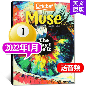 【多期单本自选】Muse缪斯杂志2022年4月新刊 另有往期及预售可选 Cricket Media蟋蟀童书儿童9-14岁自然科普期刊单本 2022年1月