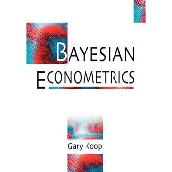 Bayesian Econometrics [Wiley经济学]
