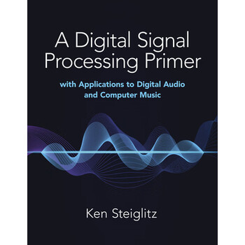【】A Digital Signal Processing Primer: With