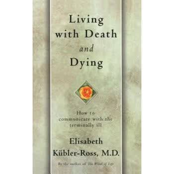 Living with Death and Dying: How to Communic...