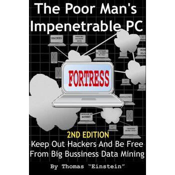 The Poor Man's Impenetrable PC Fortress