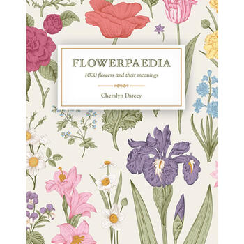 Flowerpaedia : 1,000 Flowers and Their Meanings