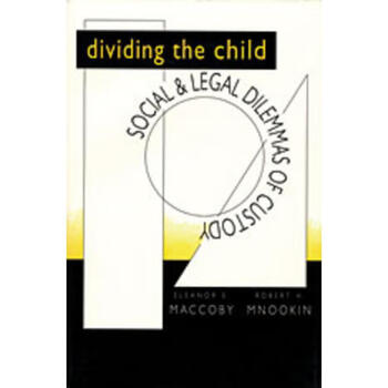 Dividing the Child: Social and Legal Dilemma...