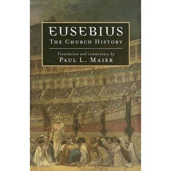 Eusebius: The Church History