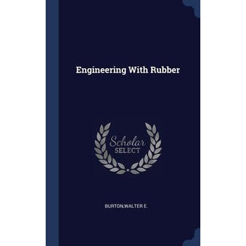 Engineering With Rubber                        