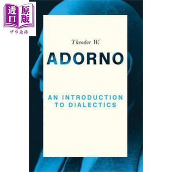 An Introduction To Dialectics 英文原版 辩证法导论 Theodor