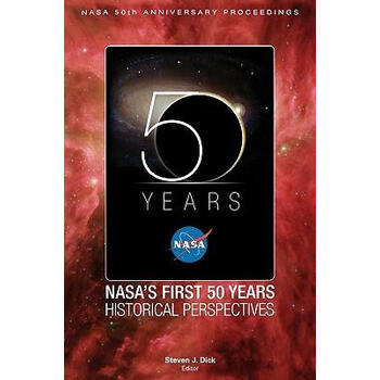 NASA's First 50 Years: Historical Perspectives;