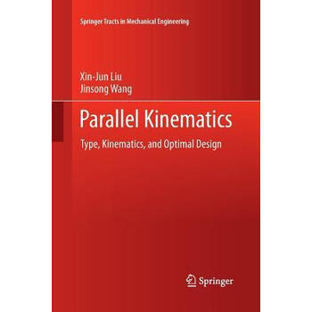 Parallel Kinematics: Type, Kinematics, and Opti