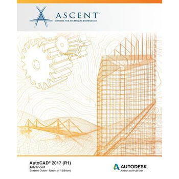 AutoCAD 2017 (R1): Advanced - Metric: Autodesk A