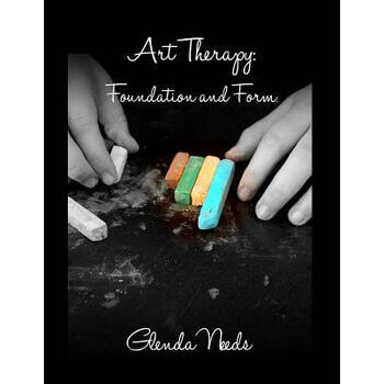 Art Therapy: Foundation and Form