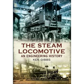 The Steam Locomotive: An Engineering History