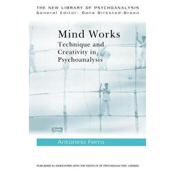 Mind Works: Technique and Creativity in Psychoa