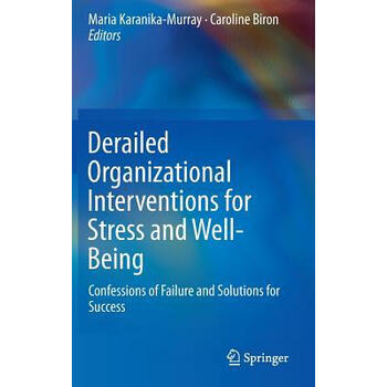 Derailed Organizational Interventions for Stres