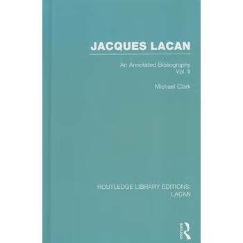 Jacques Lacan (Volume II) (Rle: Lacan): An Anno