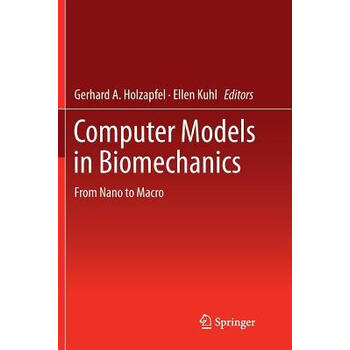 Computer Models in Biomechanics: From Nano to M