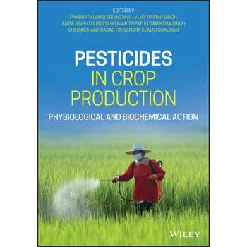 Pesticides in Crop Production: Physiological and