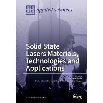 Solid State Lasers Materials, Technologies and A