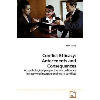 Conflict Efficacy: Antecedents and Consequences