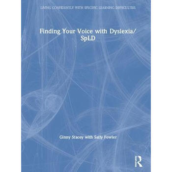 Finding Your Voice with Dyslexia/Spld