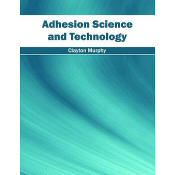 Adhesion Science and Technology