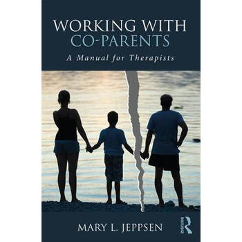 Working with Co-Parents: A Manual for Therapist