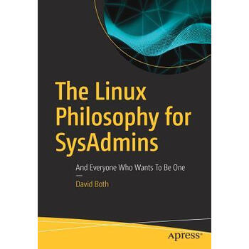 The Linux Philosophy for Sysadmins: And Everyone