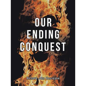 Our Ending Conquest