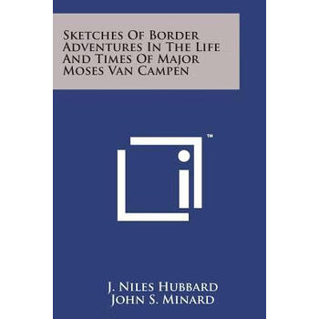 Sketches of Border Adventures in the Life and T
