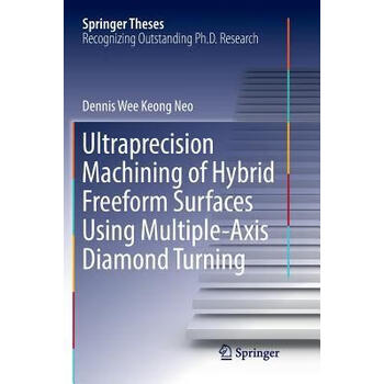 Ultraprecision Machining of Hybrid Freeform Surf