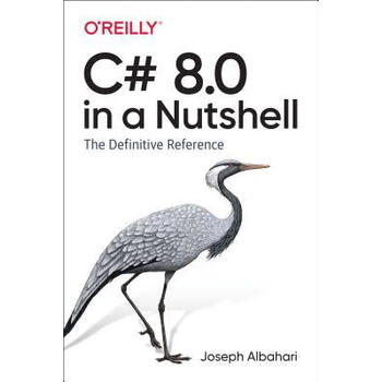 C# 8.0 in a Nutshell: The Definitive Reference