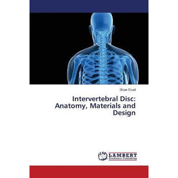 Intervertebral Disc: Anatomy, Materials and Desi