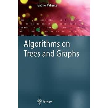 Algorithms on Trees and Graphs