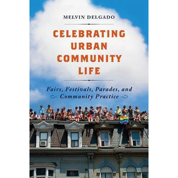 Celebrating Urban Community Life: Fairs, Festiv