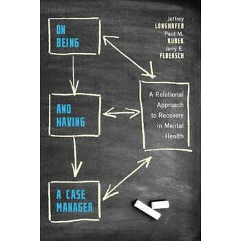 On Being and Having a Case Manager: A Relationa