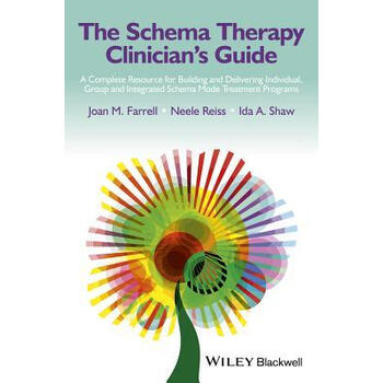 The Schema Therapy Clinician's Guide: A Complet